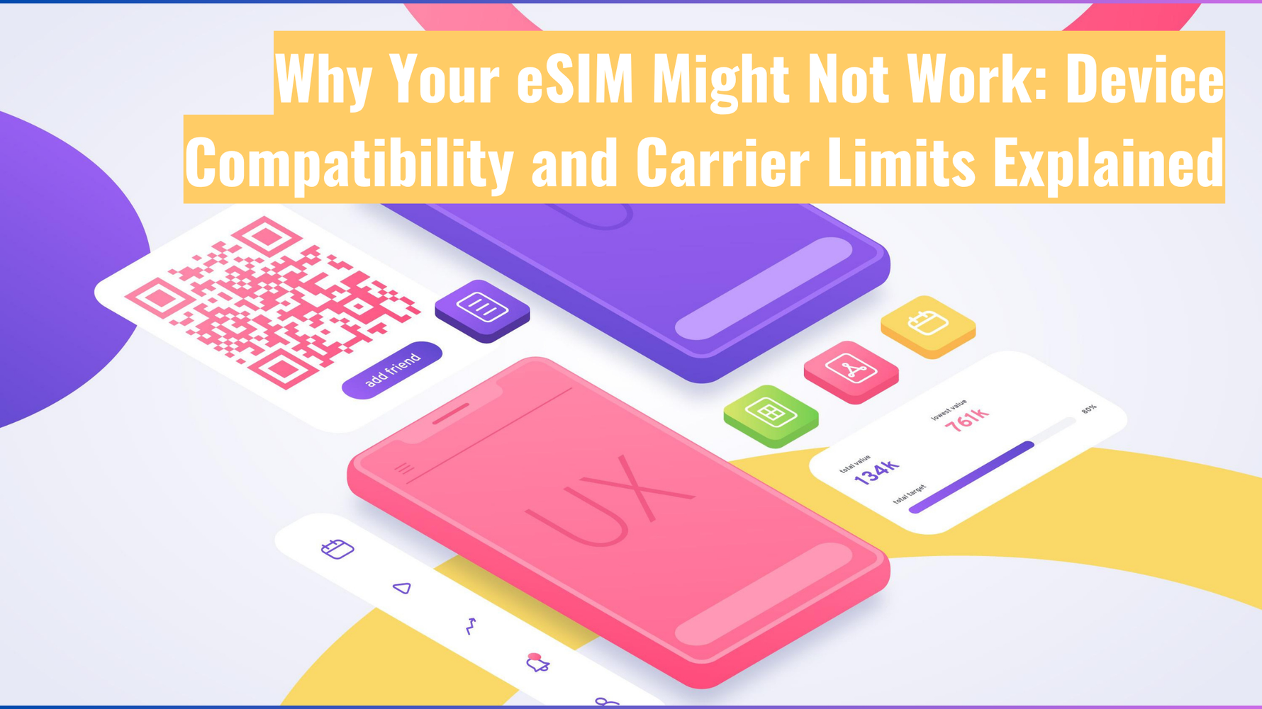 Why Your eSIM Might Not Work: Device Compatibility and Carrier Limits